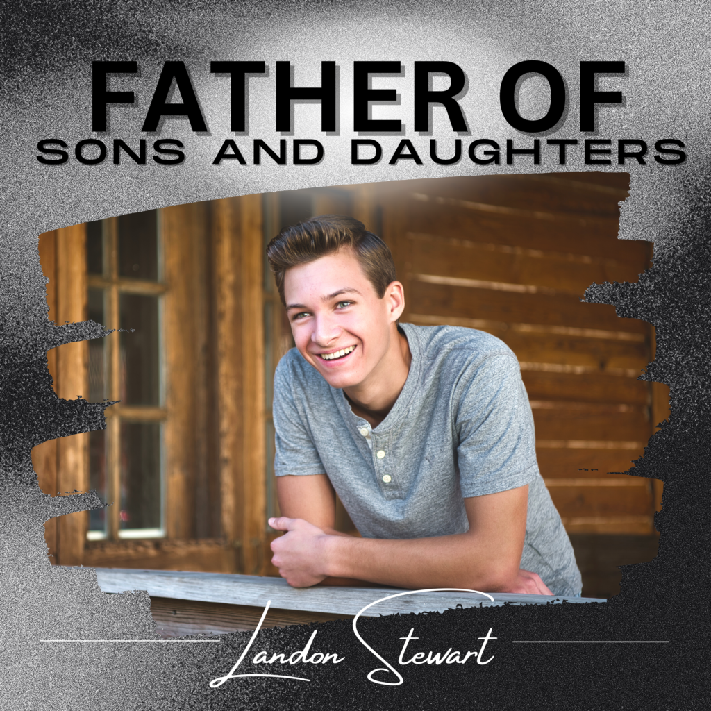 Landon Stewart Releases "Father Of Sons And Daughters"